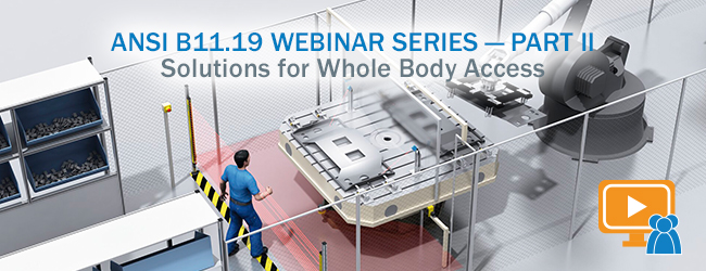 Solutions for Whole Body Access as Addressed in the Updated ANSI B11.19 ...